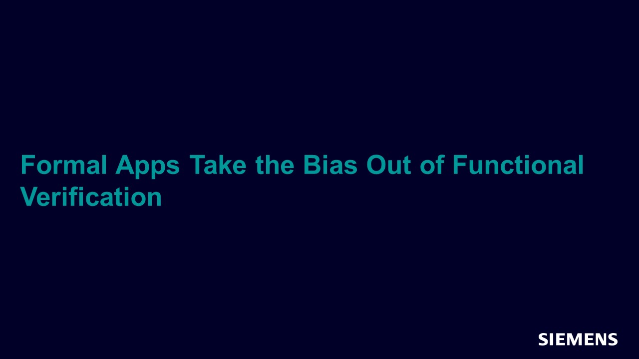 Formal Apps Take The Bias Out Of Functional Verification